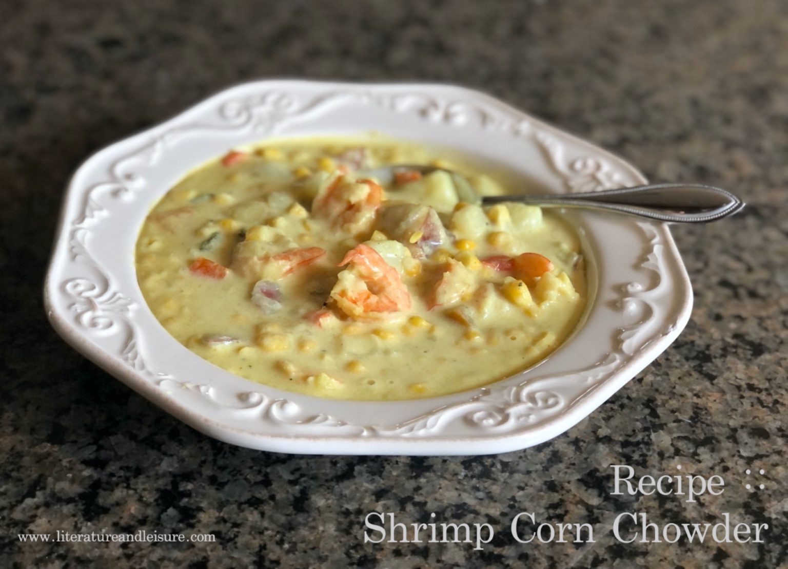 Recipe :: Delicious and Creamy Shrimp Corn Chowder - Lit&leisure